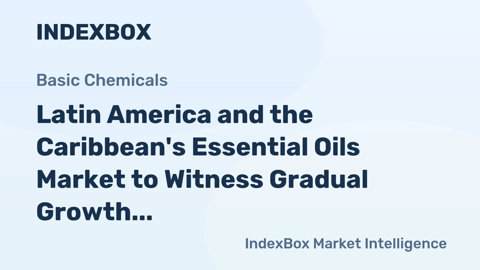 Latin America and the Caribbean's Essential Oils Market to Witness Gradual Growth with a CAGR of +0.3% from 2024 to 2035