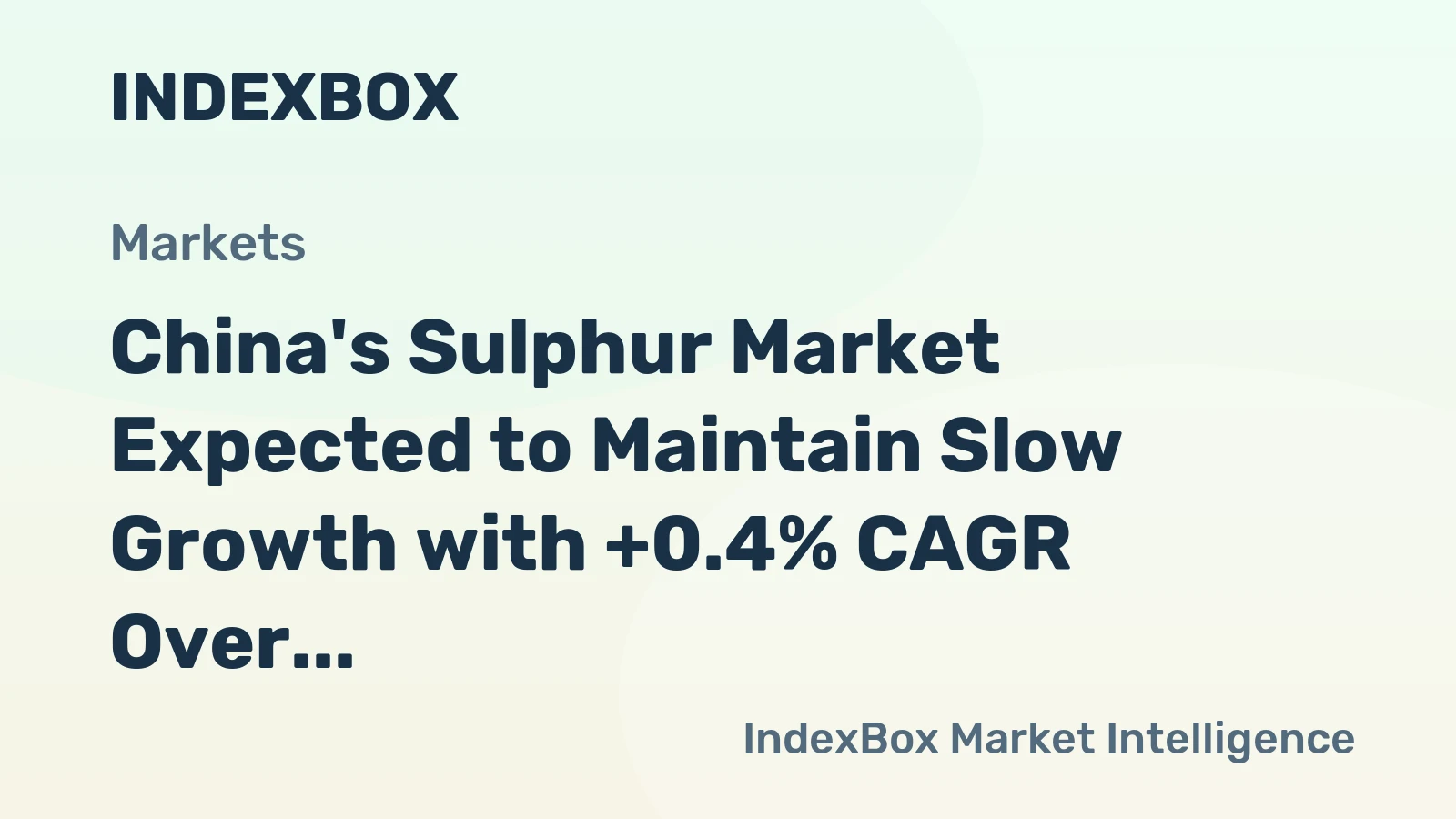 China's Sulphur Market Expected to Maintain Slow Growth with +0.4% CAGR Over the Next Decade
