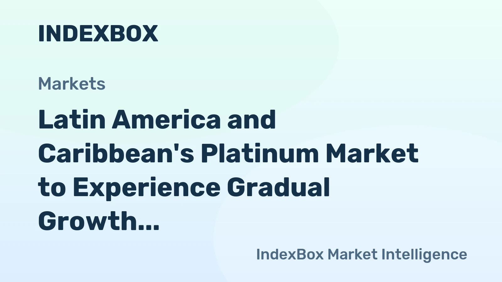 Latin America and Caribbean's Platinum Market to Experience Gradual Growth with +1.0% CAGR over the Next Decade