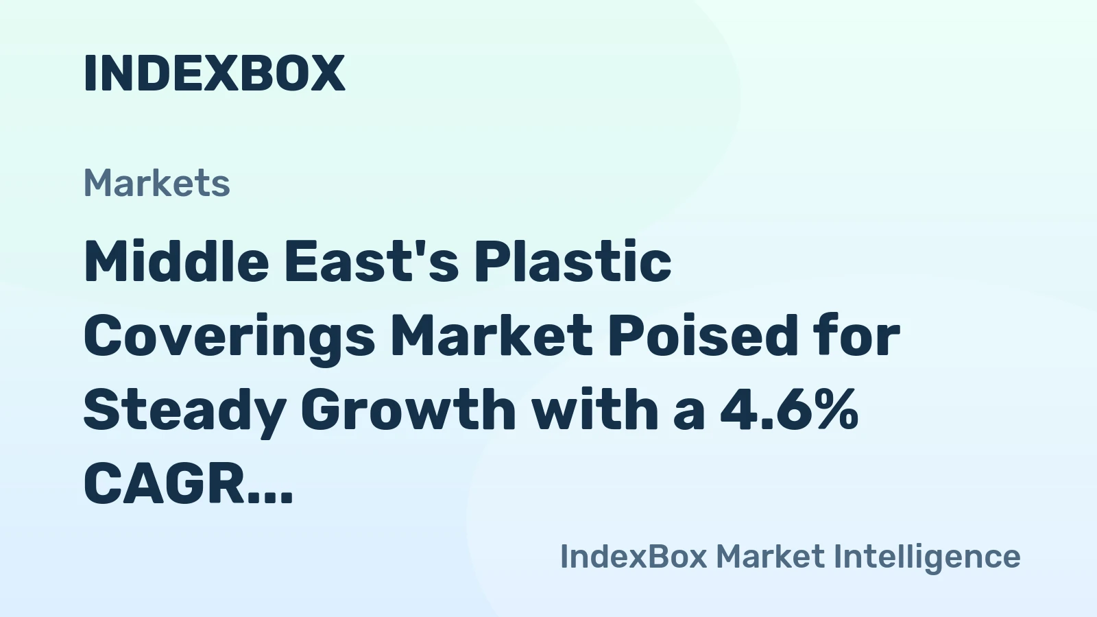 Middle East's Plastic Coverings Market Poised for Steady Growth with a 4.6% CAGR in Value