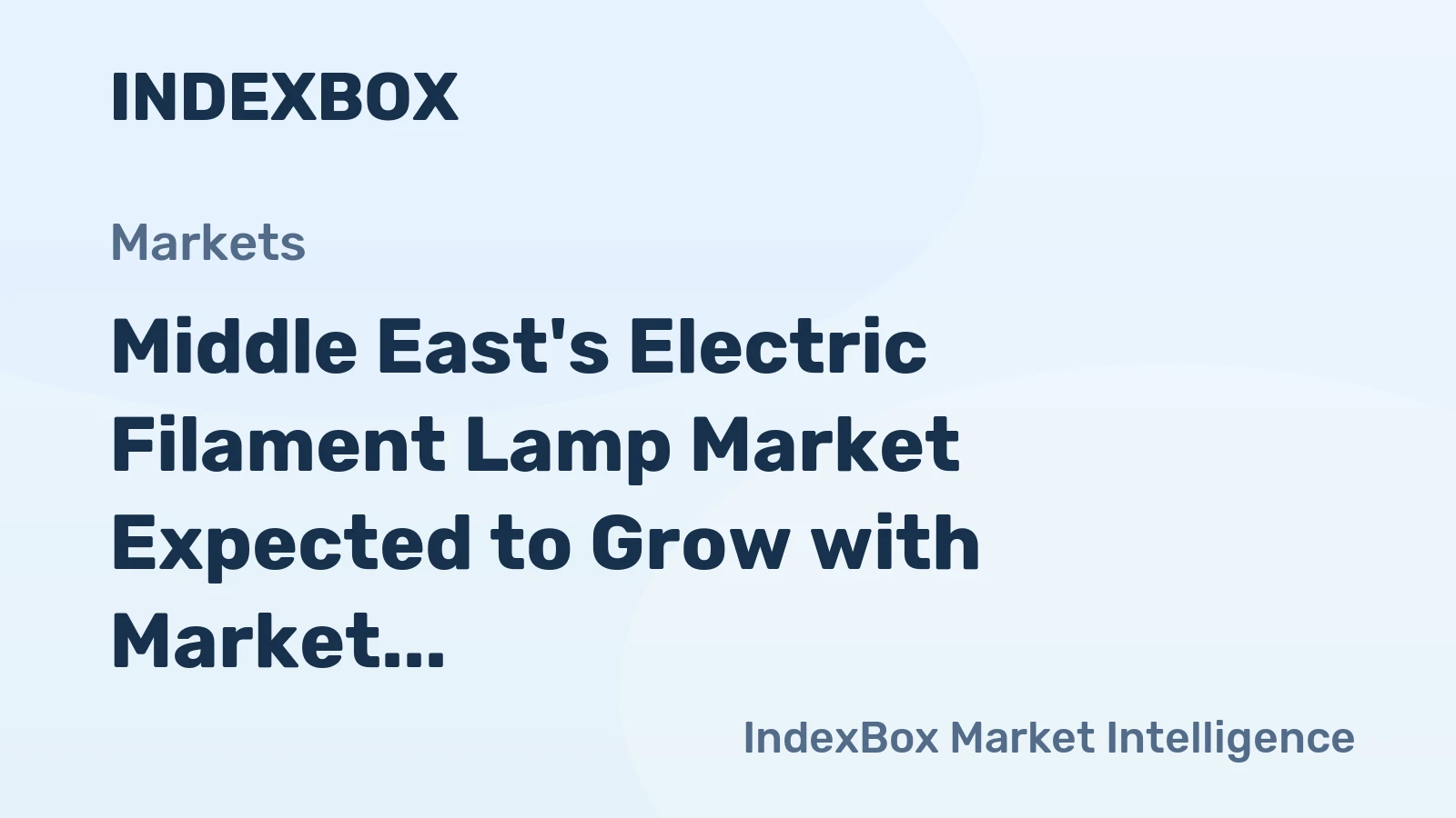 Middle East's Electric Filament Lamp Market Expected to Grow with Market Volume Reaching 407M Units and Market Value of $311M by 2035