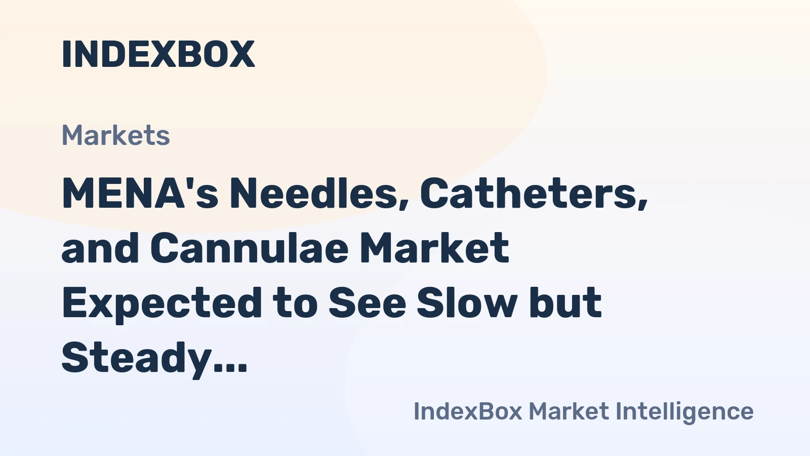MENA's Needles, Catheters, and Cannulae Market Expected to See Slow but Steady Growth with +0.9% CAGR