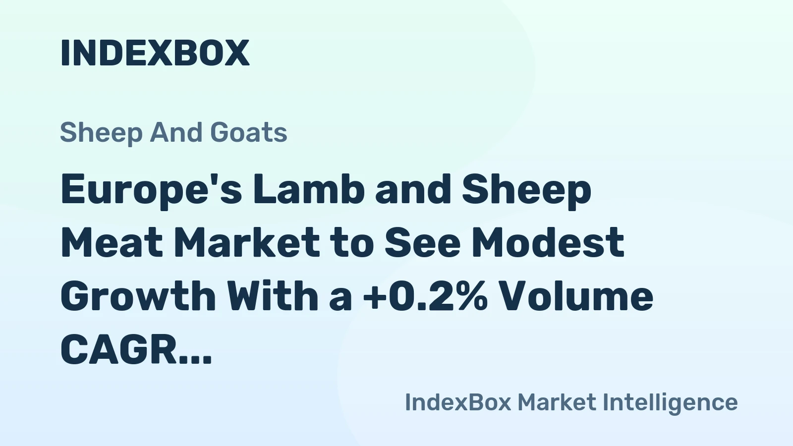 Europe's Lamb and Sheep Meat Market to See Modest Growth With a +0.2% Volume CAGR Through 2035