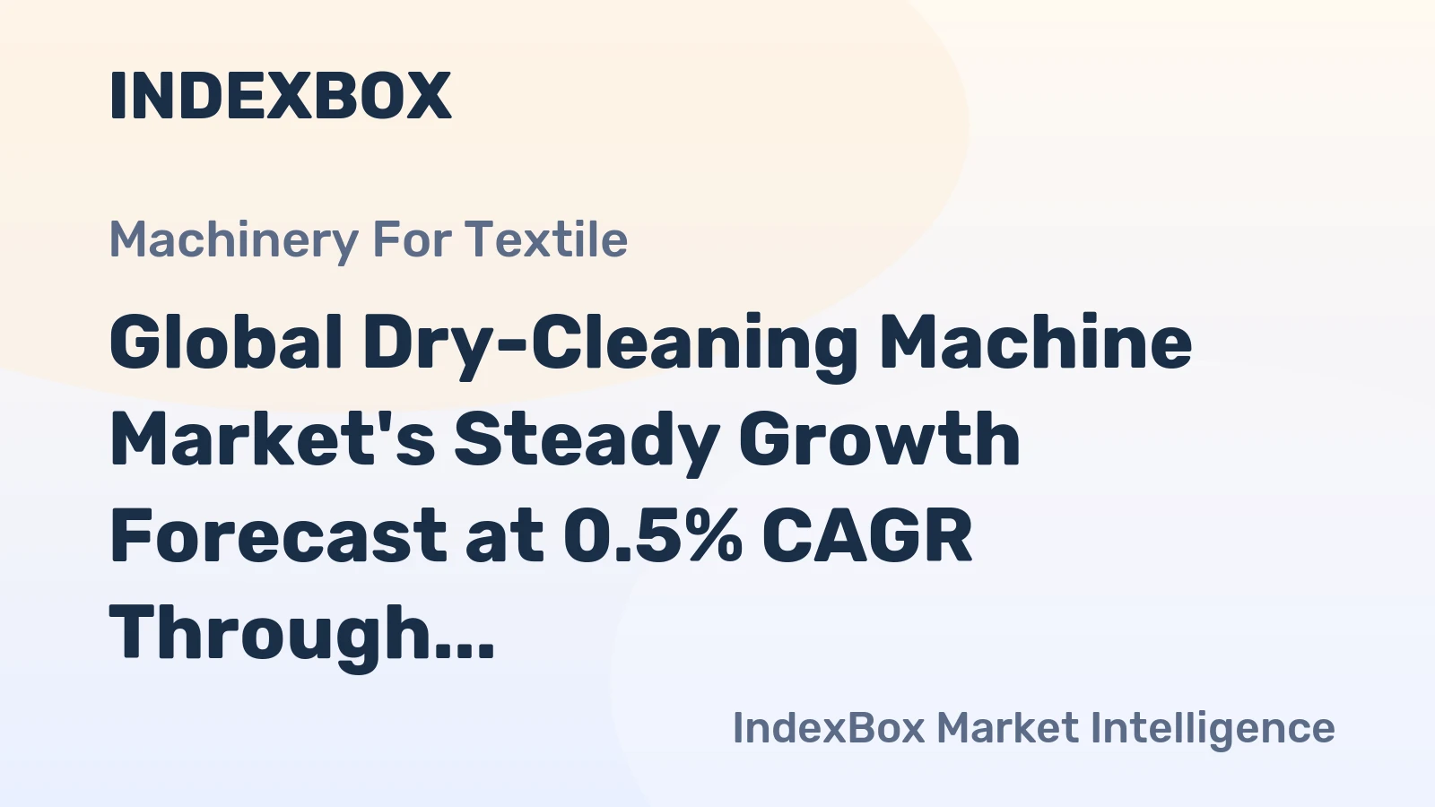 Global Dry-Cleaning Machine Market's Steady Growth Forecast at 0.5% CAGR Through 2035