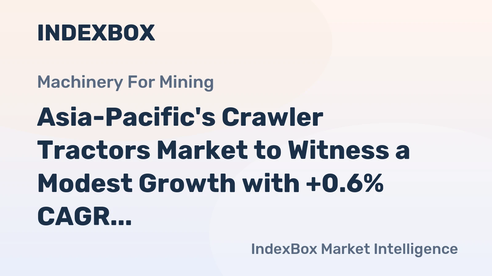 Asia-Pacific's Crawler Tractors Market to Witness a Modest Growth with +0.6% CAGR by 2035