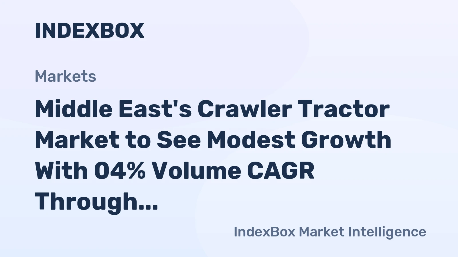 Middle East's Crawler Tractor Market to See Modest Growth With 04% Volume CAGR Through 2035