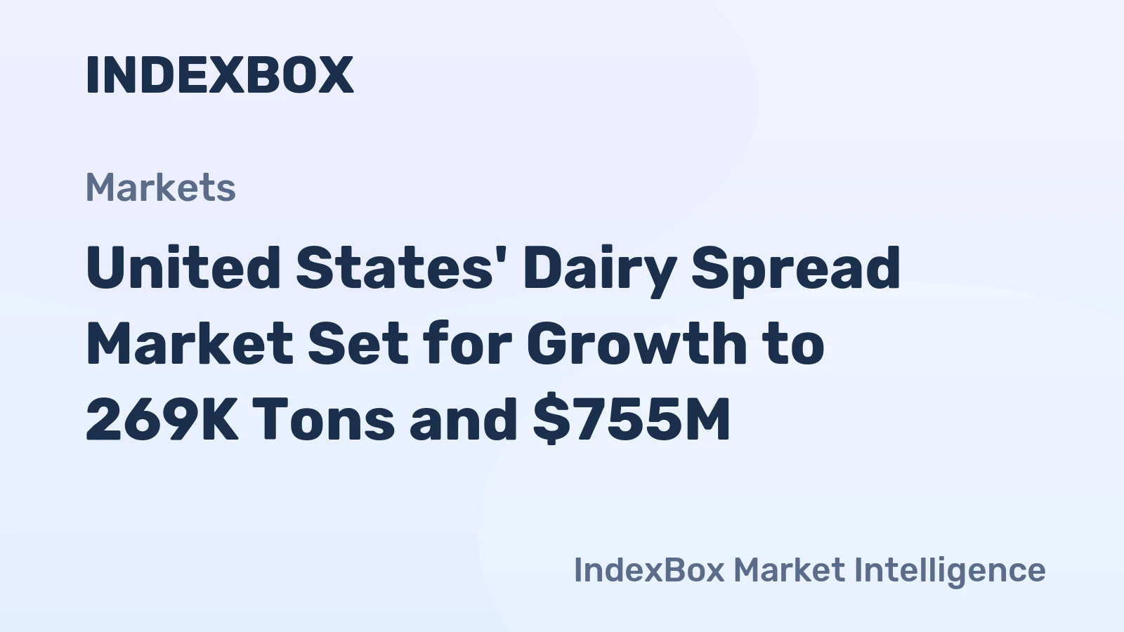 United States' Dairy Spread Market Set for Growth to 269K Tons and $755M