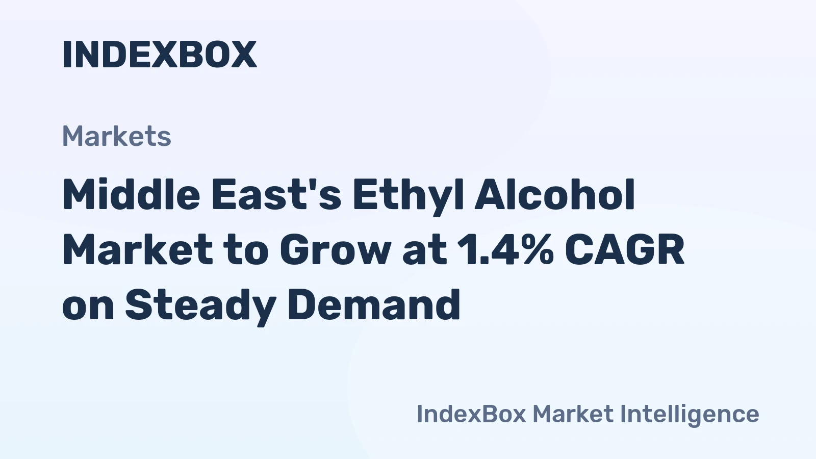 Middle East's Ethyl Alcohol Market to Grow at 1.4% CAGR on Steady Demand