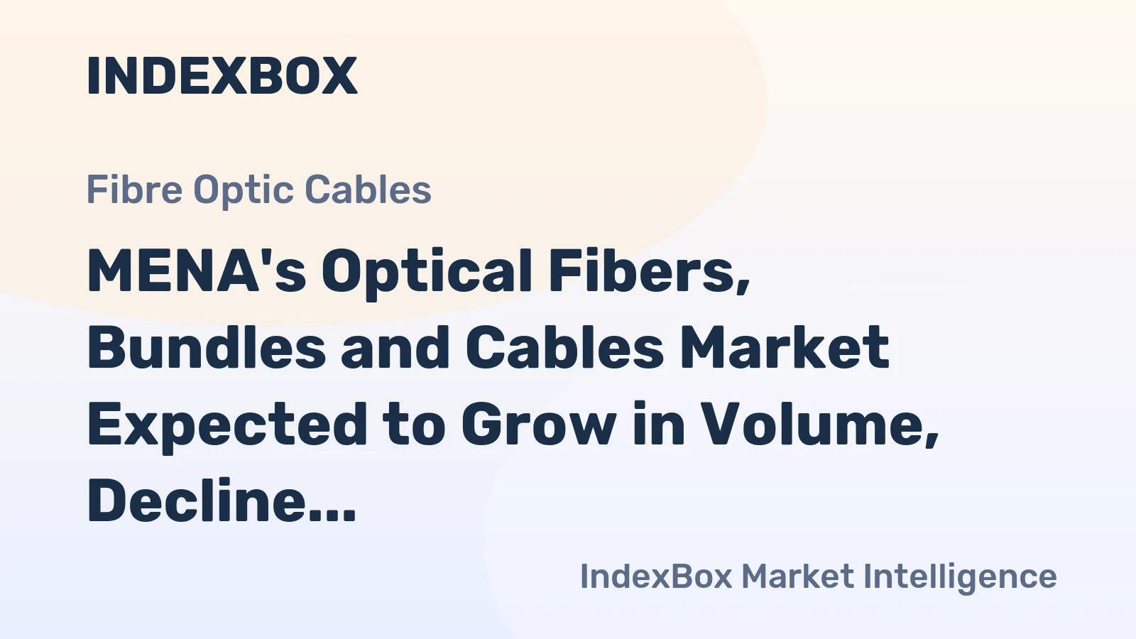 MENA's Optical Fibers, Bundles and Cables Market Expected to Grow in Volume, Decline in Value by 2035