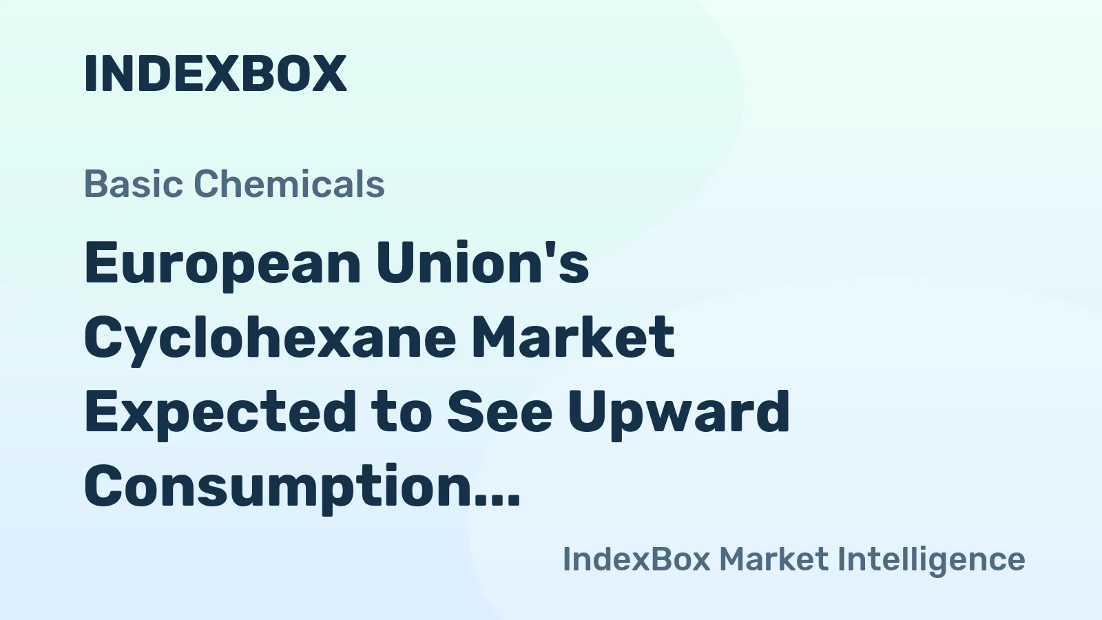 European Union's Cyclohexane Market Expected to See Upward Consumption Trend with Market Volume Reaching 1.1M tons and Market Value Reaching $2B by 2035