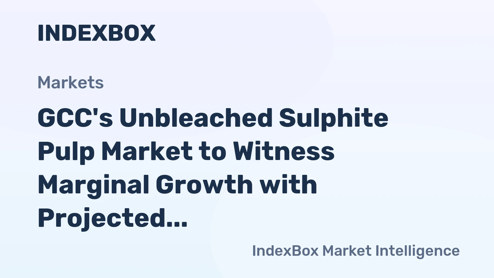 GCC's Unbleached Sulphite Pulp Market to Witness Marginal Growth with Projected CAGR of +0.1% from 2024 to 2035