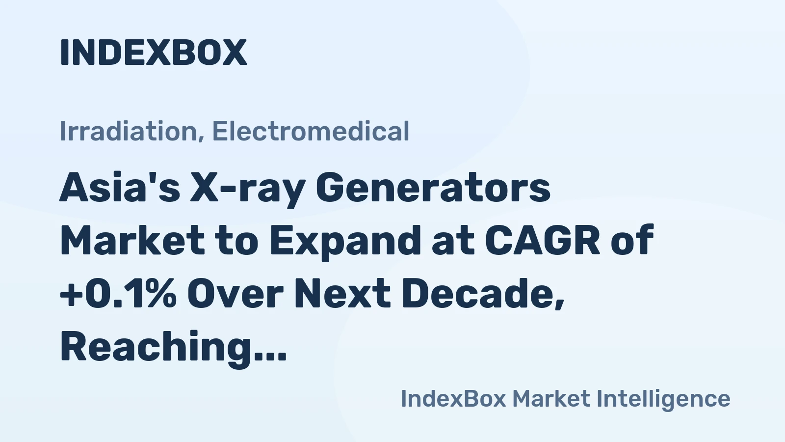 Asia's X-ray Generators Market to Expand at CAGR of +0.1% Over Next Decade, Reaching $12.4B by 2035