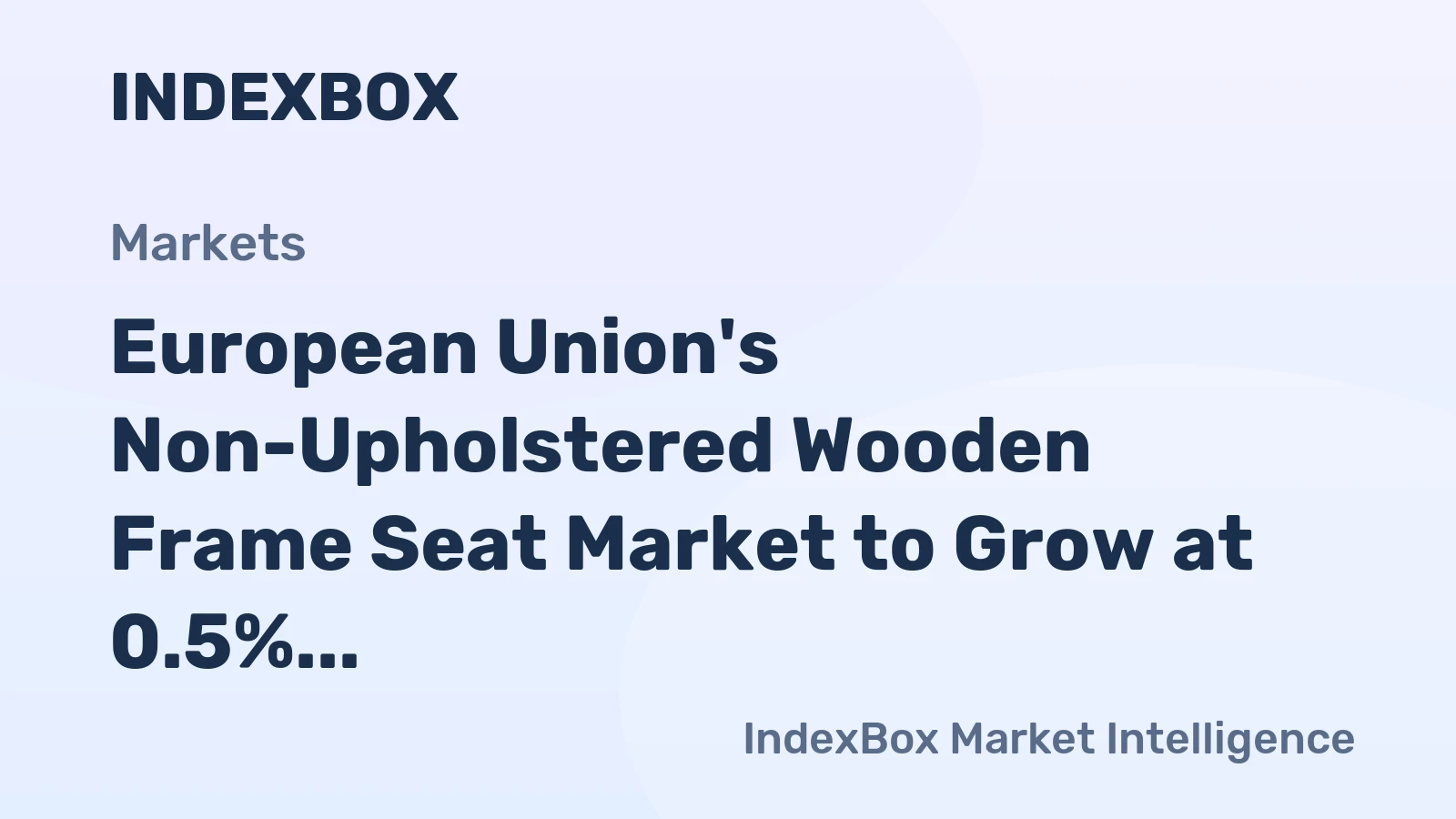 European Union's Non-Upholstered Wooden Frame Seat Market to Grow at 0.5% CAGR Through 2035