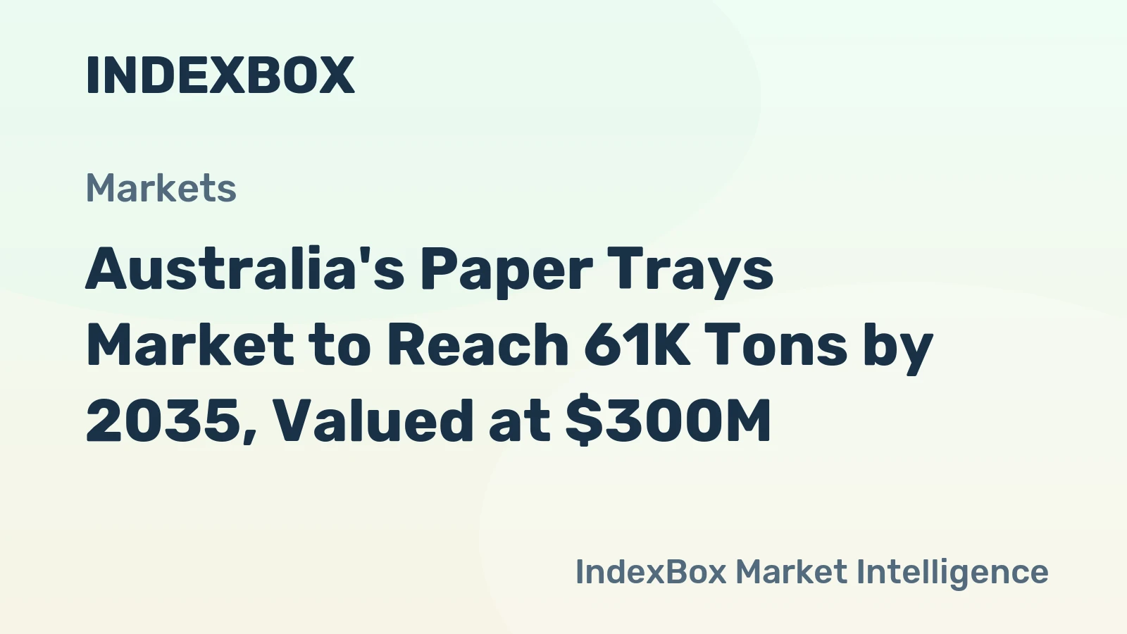 Australia's Paper Trays Market to Reach 61K Tons by 2035, Valued at $300M