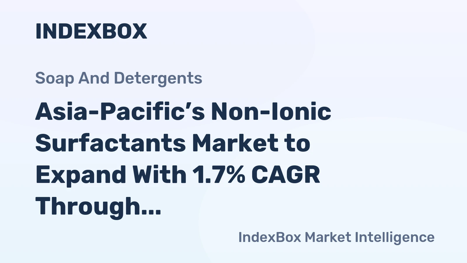 Asia-Pacific’s Non-Ionic Surfactants Market to Expand With 1.7% CAGR Through 2035
