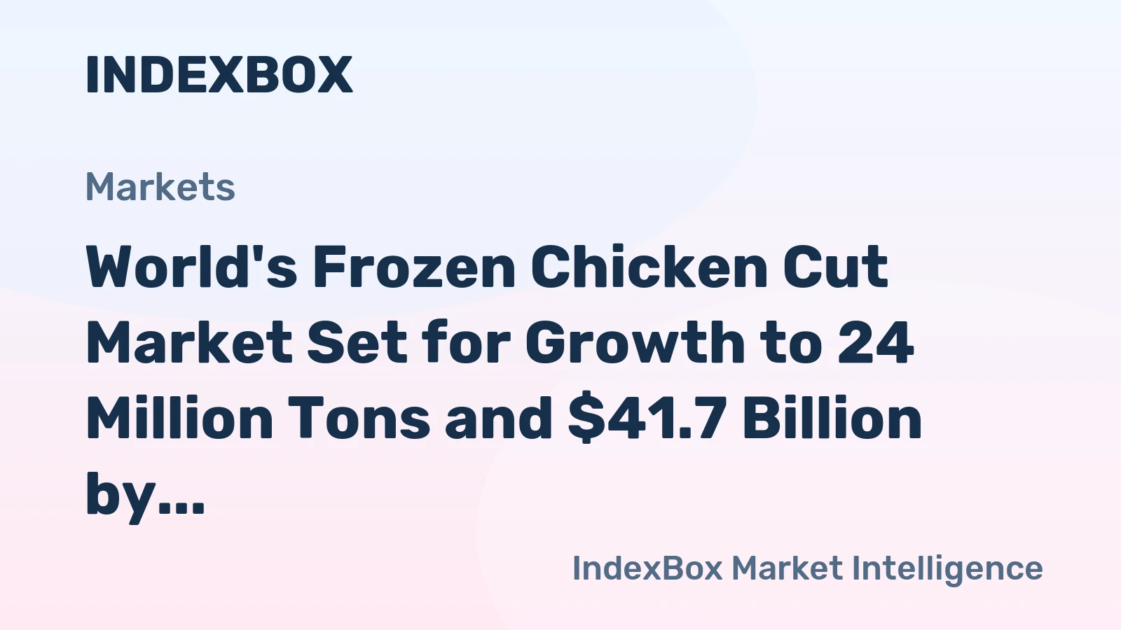 World's Frozen Chicken Cut Market Set for Growth to 24 Million Tons and $41.7 Billion by 2035