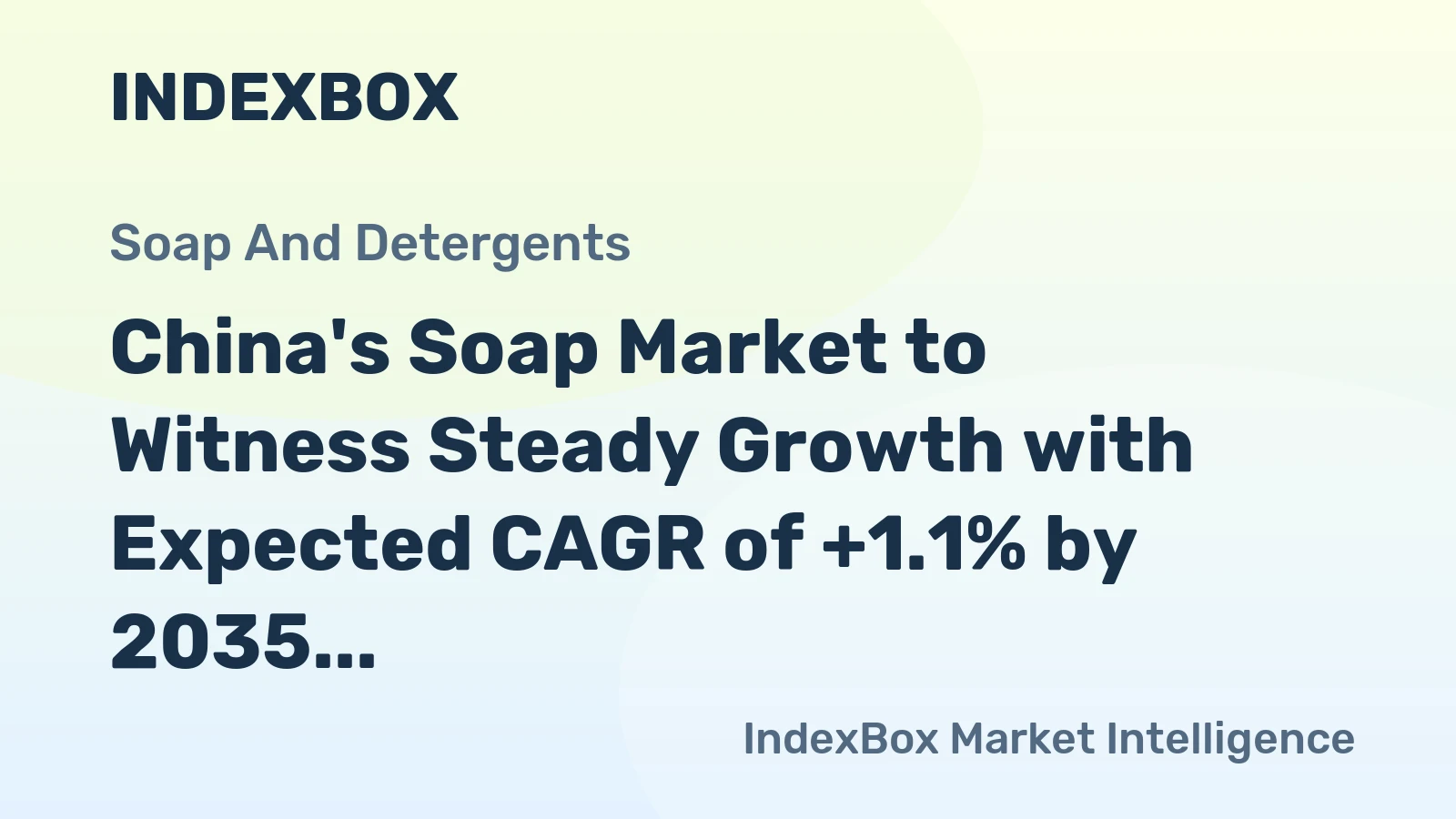 China's Soap Market to Witness Steady Growth with Expected CAGR of +1.1% by 2035