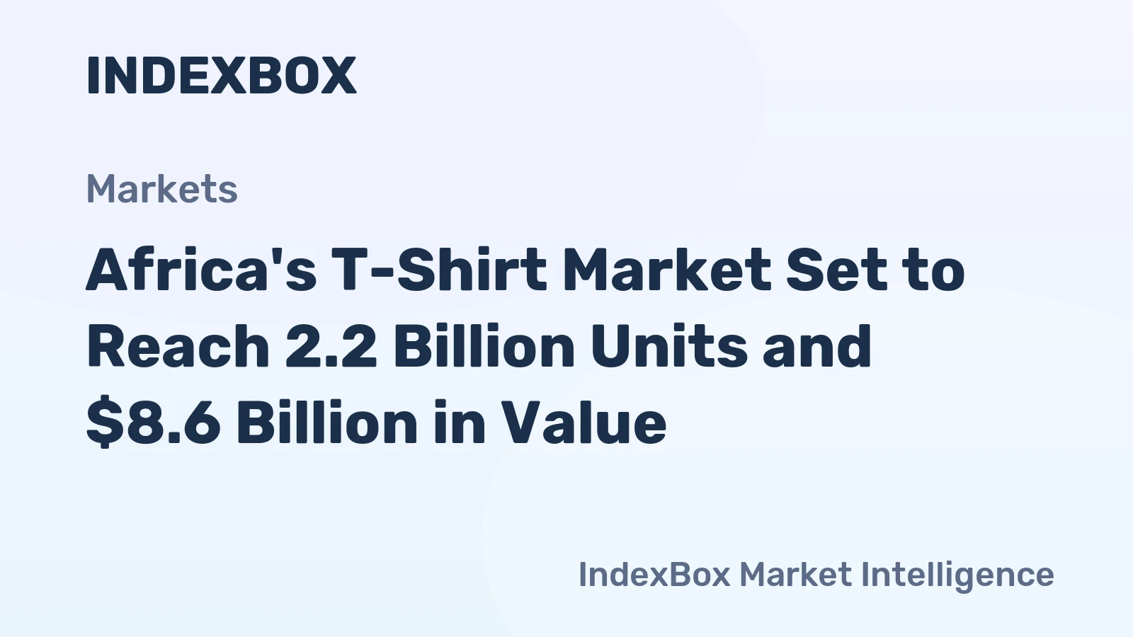 Africa's T-Shirt Market Set to Reach 2.2 Billion Units and $8.6 Billion in Value