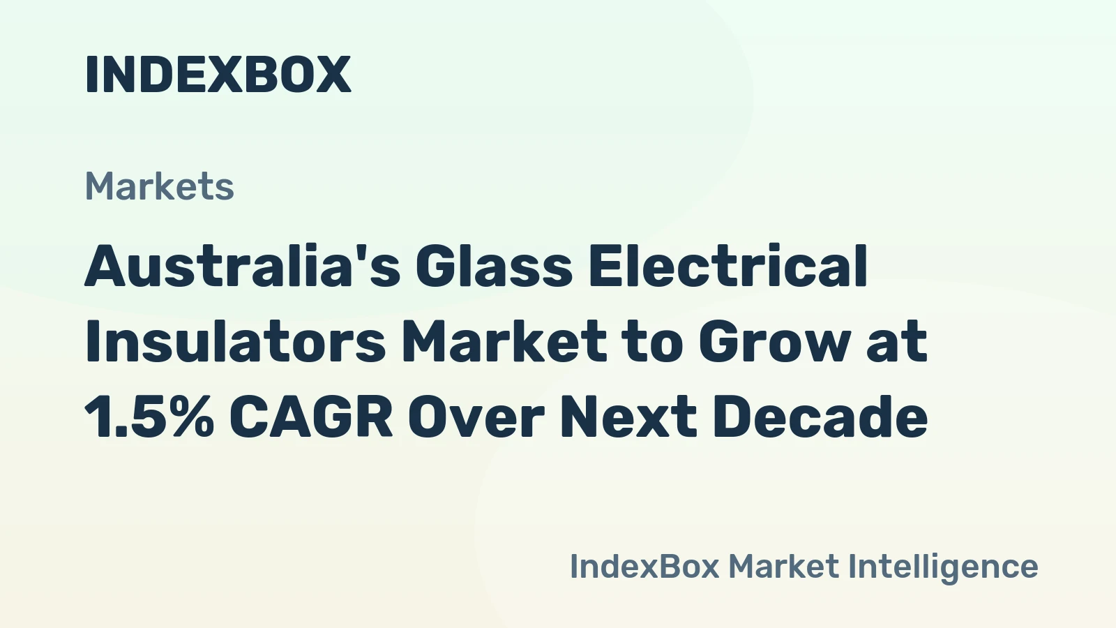 Australia's Glass Electrical Insulators Market to Grow at 1.5% CAGR Over Next Decade