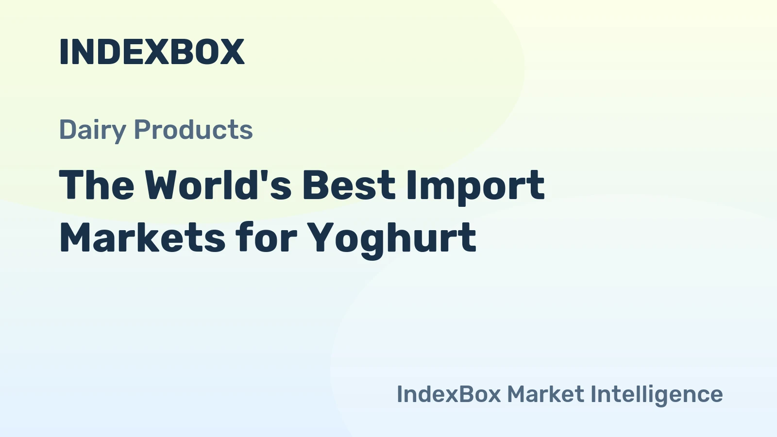 The World's Best Import Markets for Yoghurt