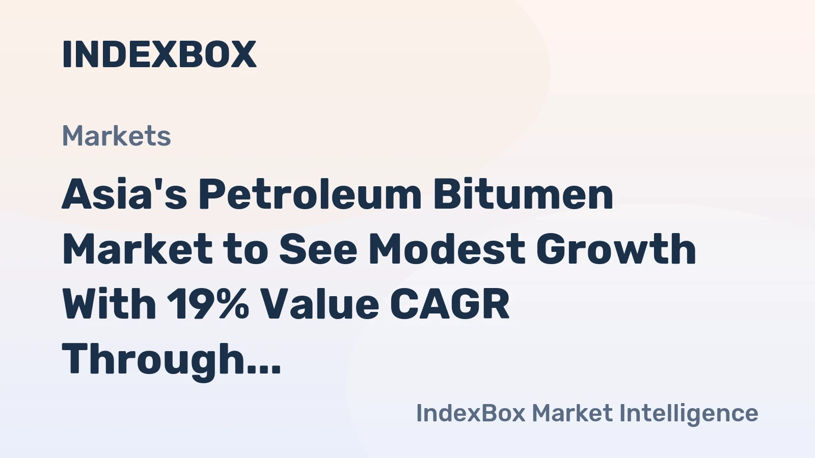 Asia's Petroleum Bitumen Market to See Modest Growth With 19% Value CAGR Through 2035