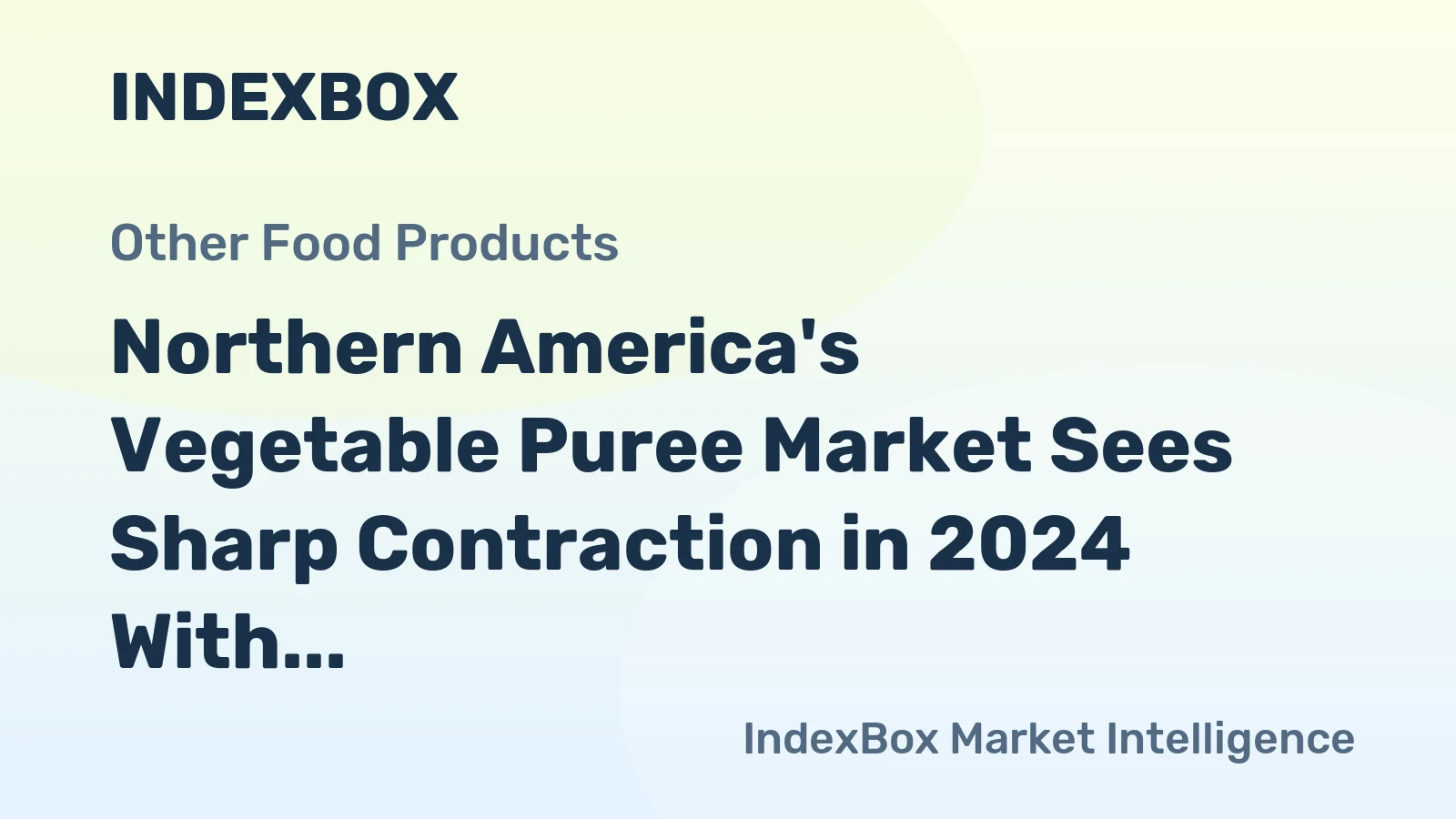 Northern America's Vegetable Puree Market Sees Sharp Contraction in 2024 With Forecast for Gradual Recovery to 4K Tons and $15M