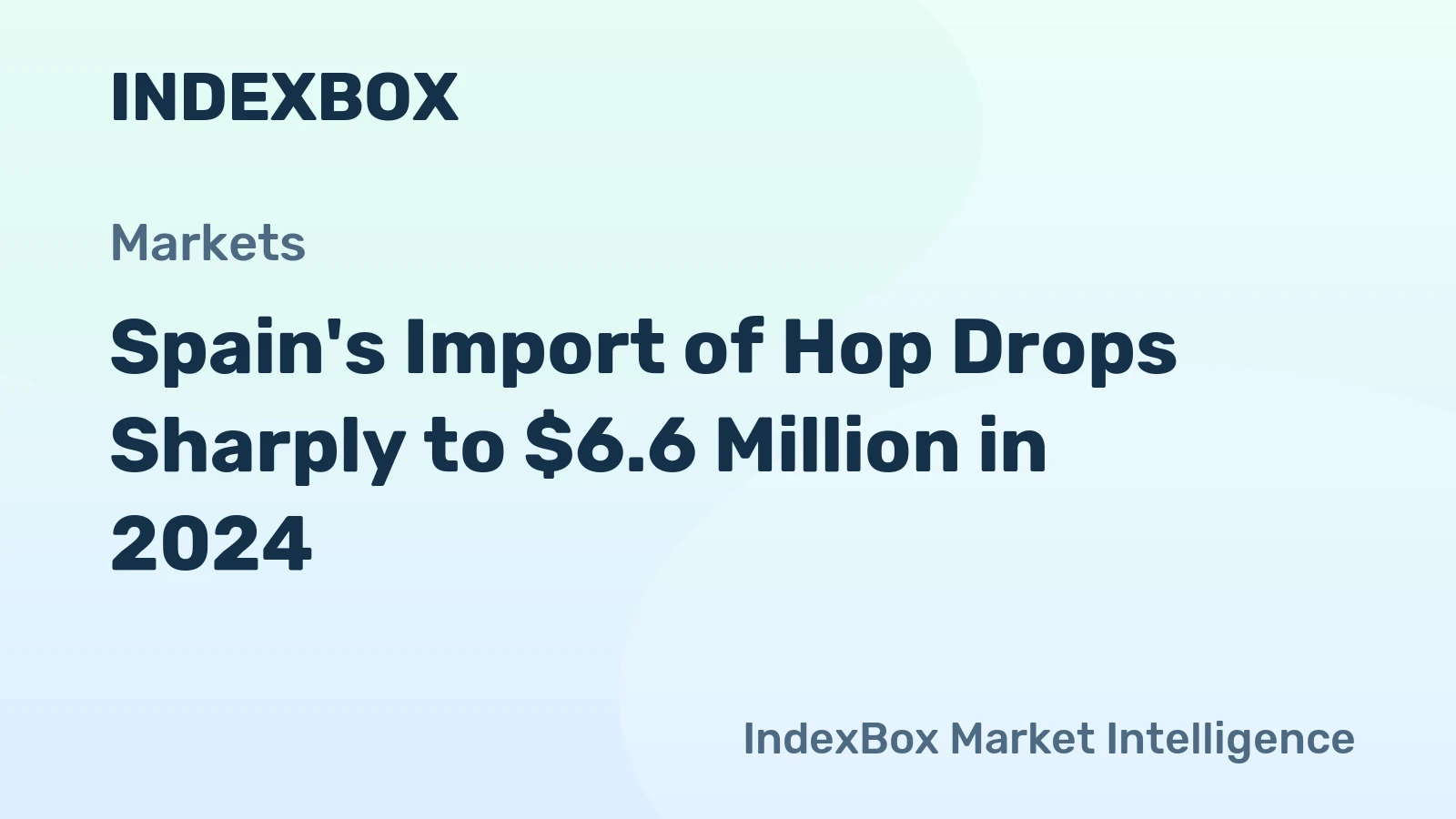 Spain's Import of Hop Drops Sharply to $6.6 Million in 2024