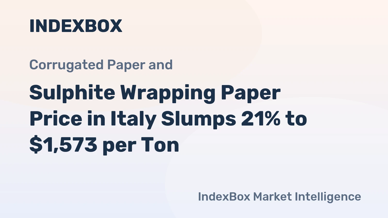 Sulphite Wrapping Paper Price in Italy Slumps 21% to $1,573 per Ton