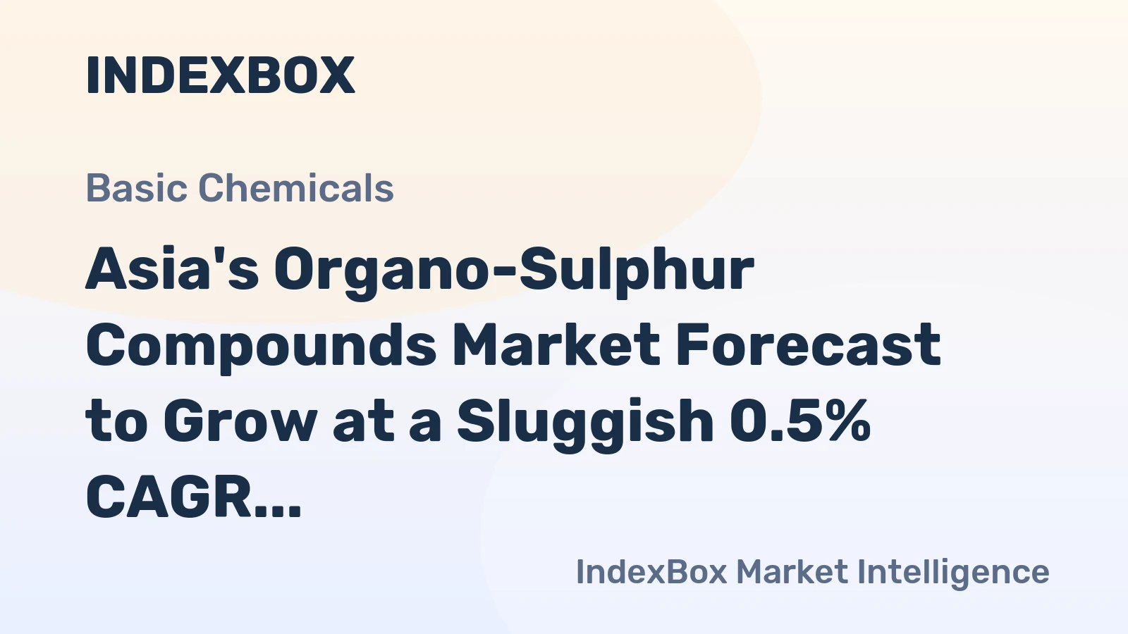 Asia's Organo-Sulphur Compounds Market Forecast to Grow at a Sluggish 0.5% CAGR Through 2035