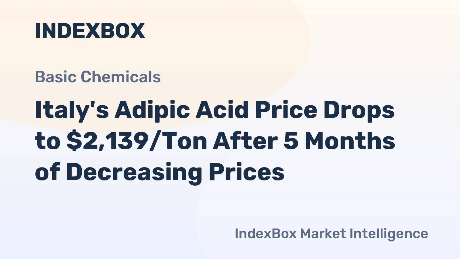 Italy's Adipic Acid Price Drops to $2,139/Ton After 5 Months of Decreasing Prices