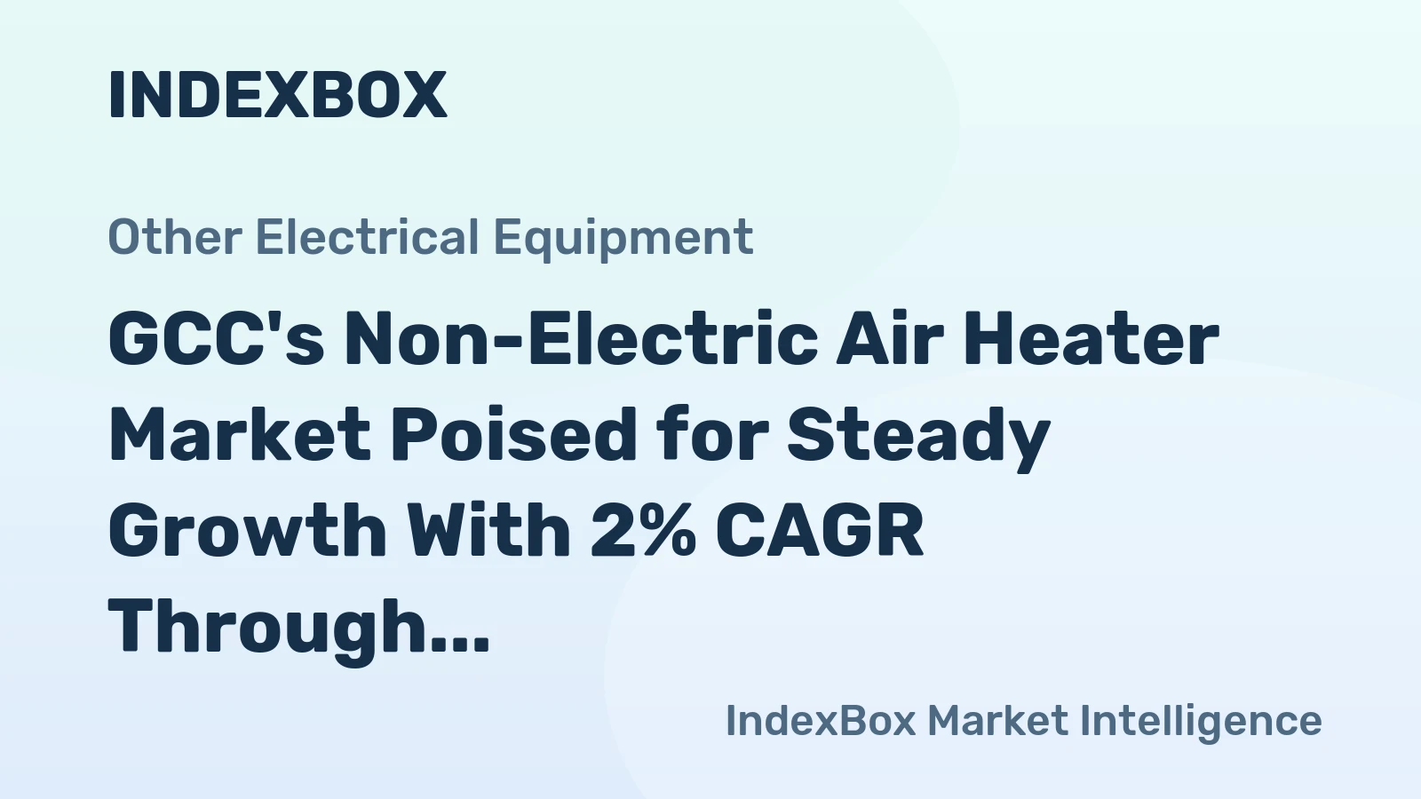 GCC's Non-Electric Air Heater Market Poised for Steady Growth With 2% CAGR Through 2035