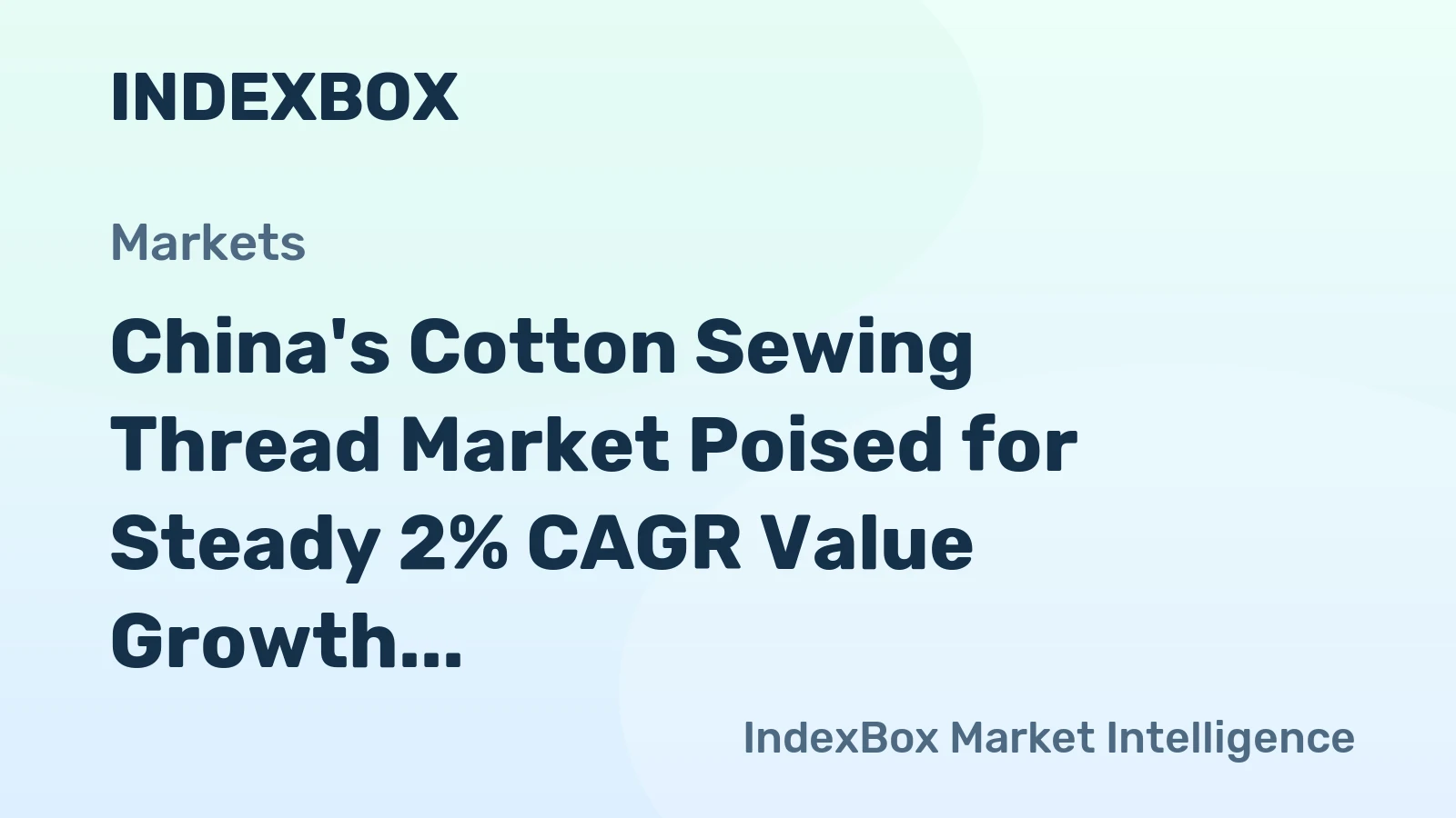 China's Cotton Sewing Thread Market Poised for Steady 2% CAGR Value Growth Through 2035