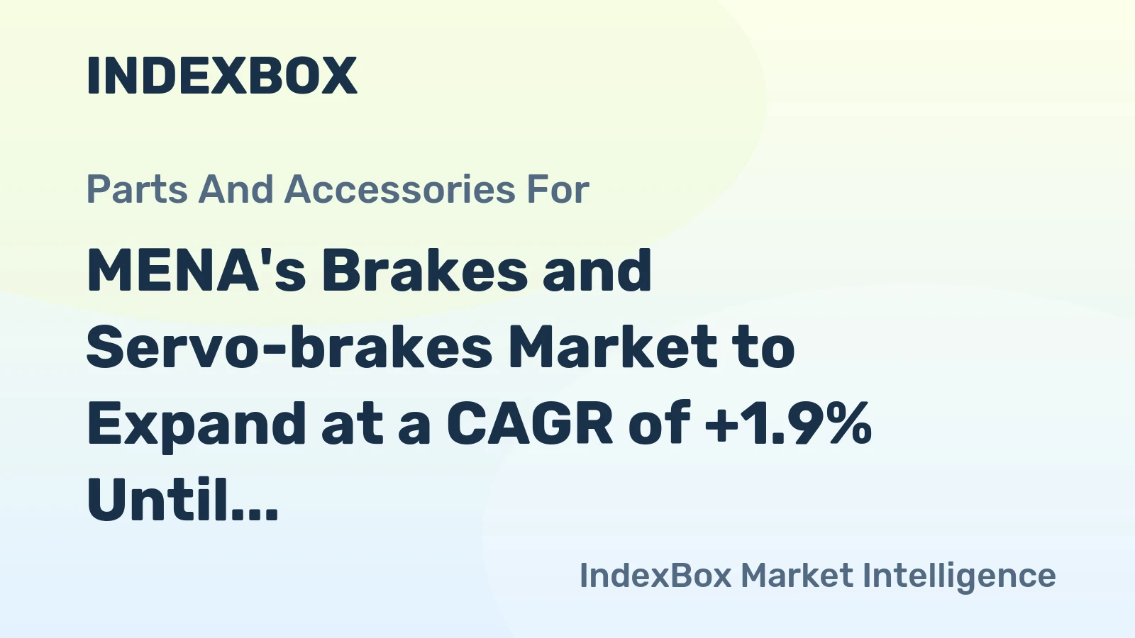 MENA's Brakes and Servo-brakes Market to Expand at a CAGR of +1.9% Until 2035
