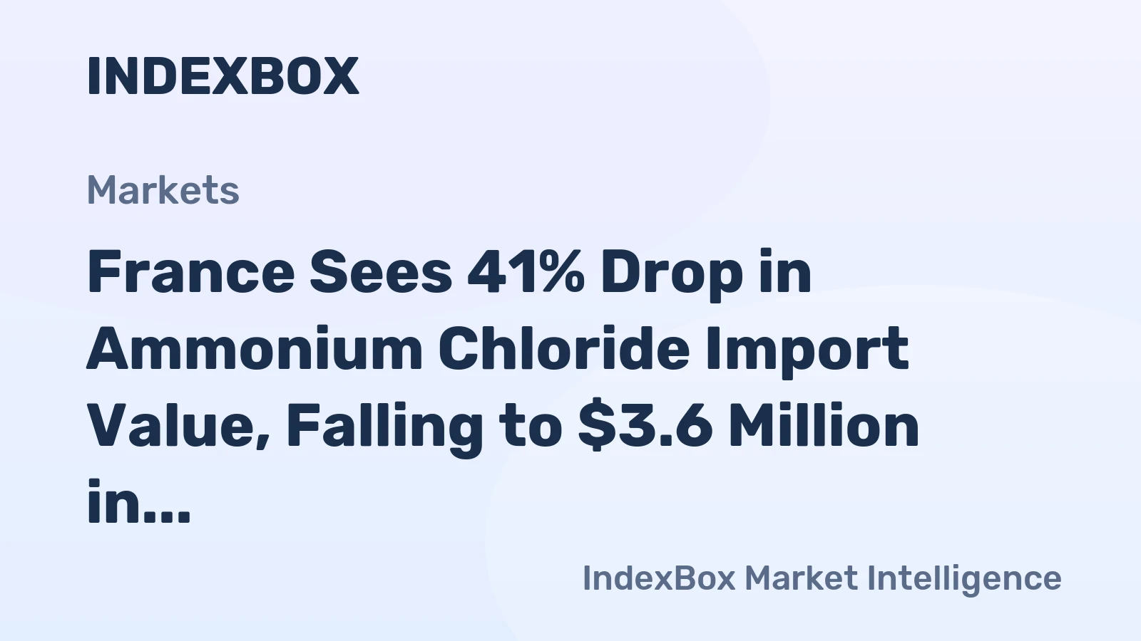 France Sees 41% Drop in Ammonium Chloride Import Value, Falling to $3.6 Million in 2024