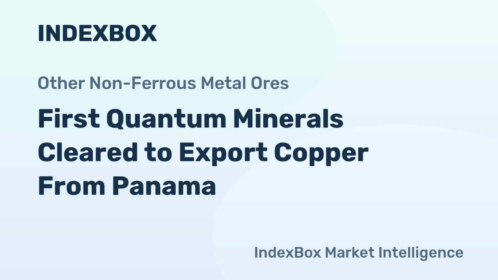 First Quantum Minerals Cleared to Export Copper From Panama