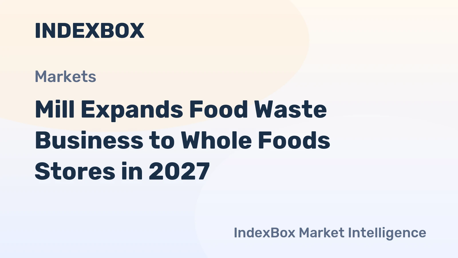 Mill Expands Food Waste Business to Whole Foods Stores in 2027