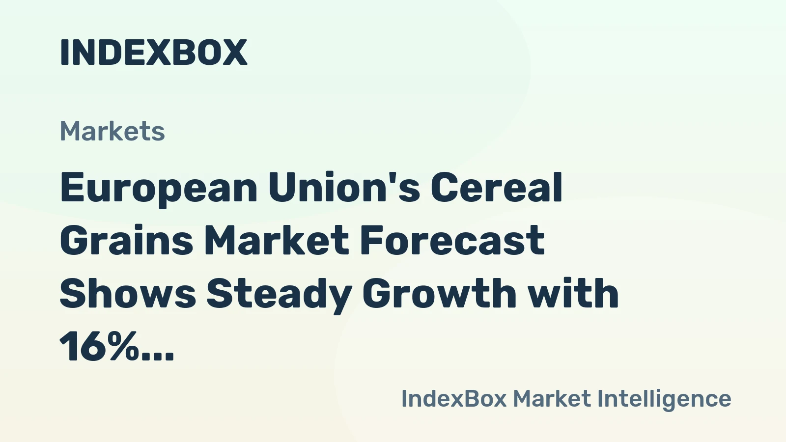 European Union's Cereal Grains Market Forecast Shows Steady Growth with 16% Value CAGR Through 2035
