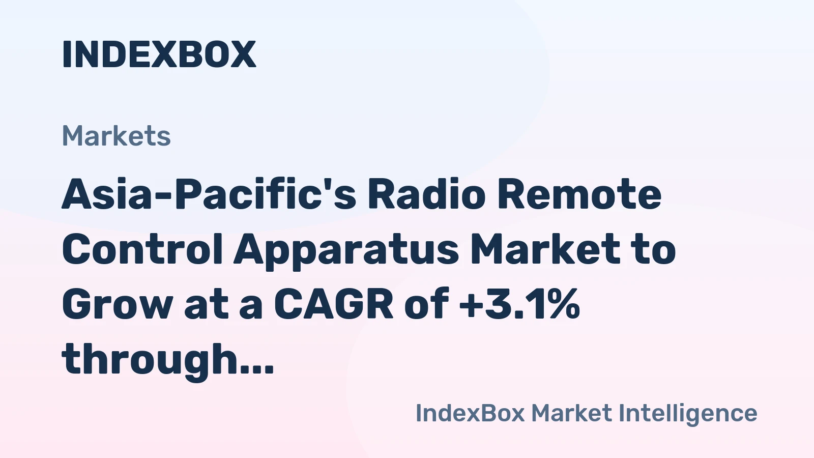 Asia-Pacific's Radio Remote Control Apparatus Market to Grow at a CAGR of +3.1% through 2035, Reaching $4.3B in Value