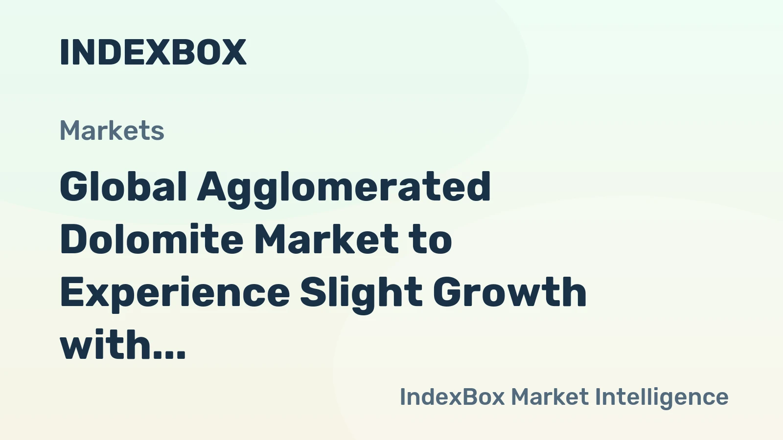 Global Agglomerated Dolomite Market to Experience Slight Growth with +1.0% CAGR over the Next Decade
