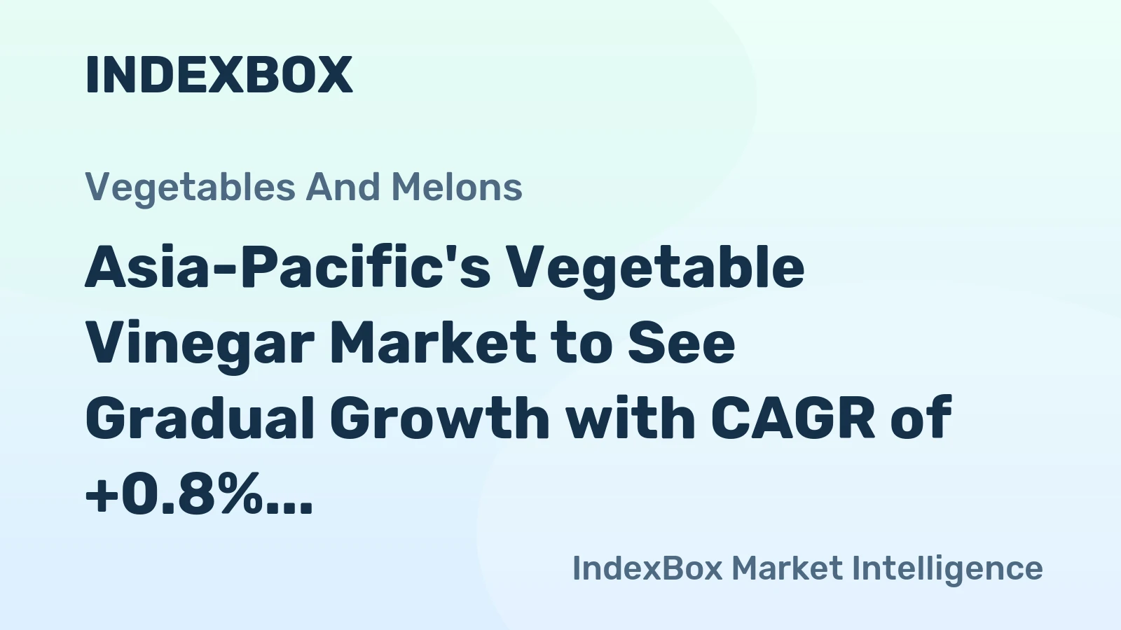 Asia-Pacific's Vegetable Vinegar Market to See Gradual Growth with CAGR of +0.8% over Next Decade