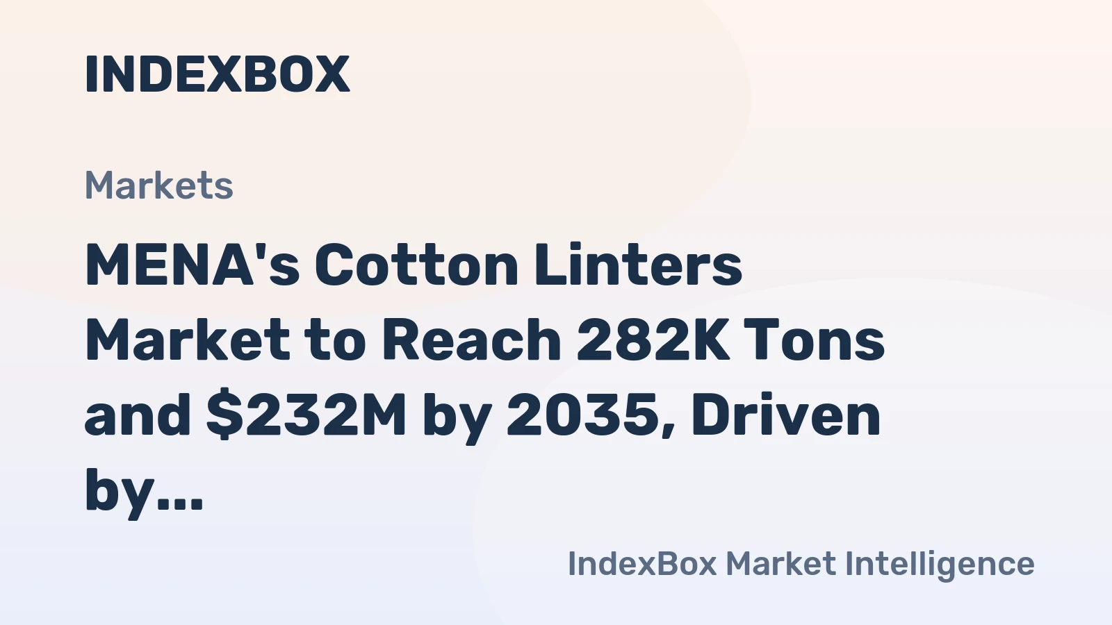 MENA's Cotton Linters Market to Reach 282K Tons and $232M by 2035, Driven by Increasing Demand