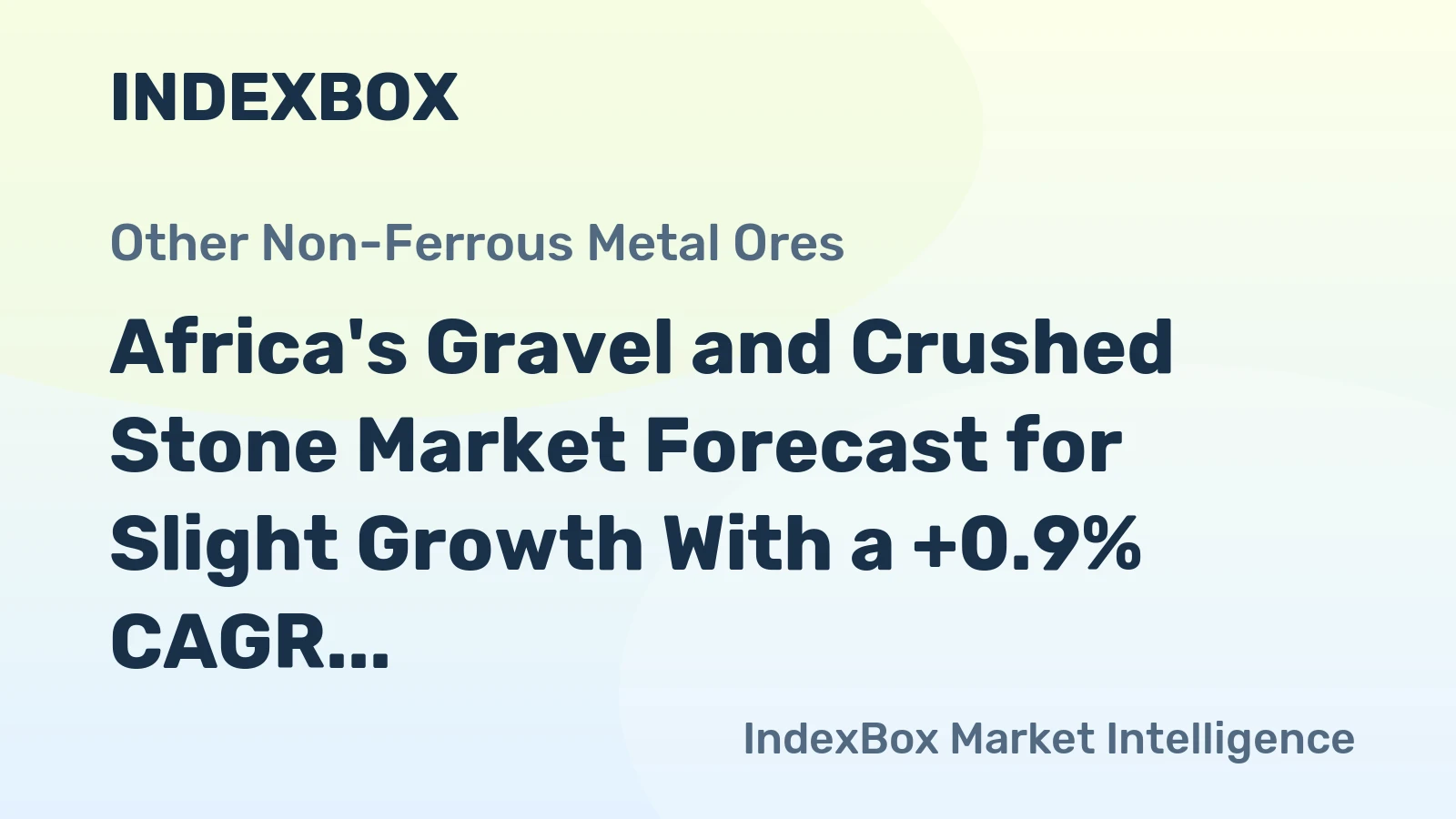 Africa's Gravel and Crushed Stone Market Forecast for Slight Growth With a +0.9% CAGR