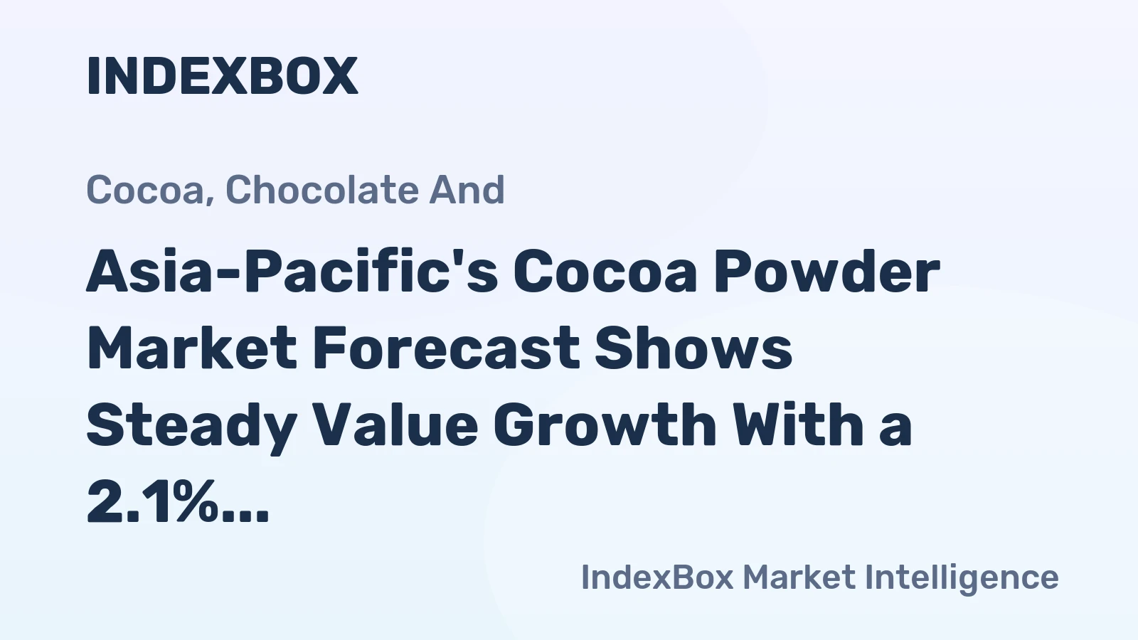 Asia-Pacific's Cocoa Powder Market Forecast Shows Steady Value Growth With a 2.1% CAGR Through 2035