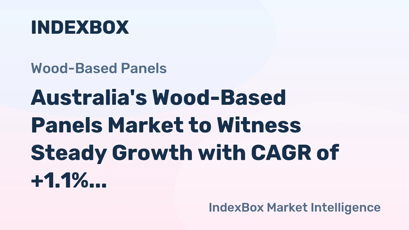Australia's Wood-Based Panels Market to Witness Steady Growth with CAGR of +1.1% from 2024 to 2035
