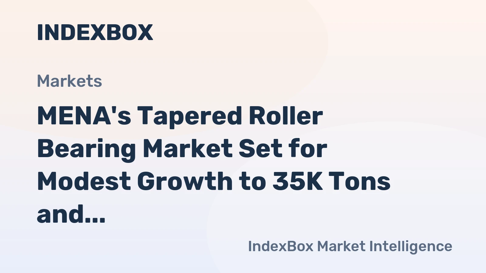 MENA's Tapered Roller Bearing Market Set for Modest Growth to 35K Tons and $427M by 2035