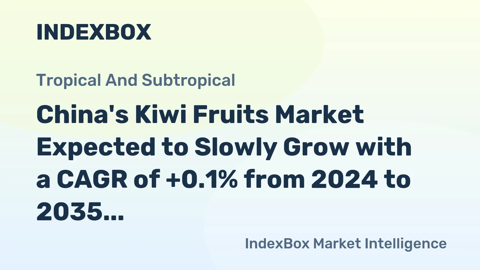 China's Kiwi Fruits Market Expected to Slowly Grow with a CAGR of +0.1% from 2024 to 2035