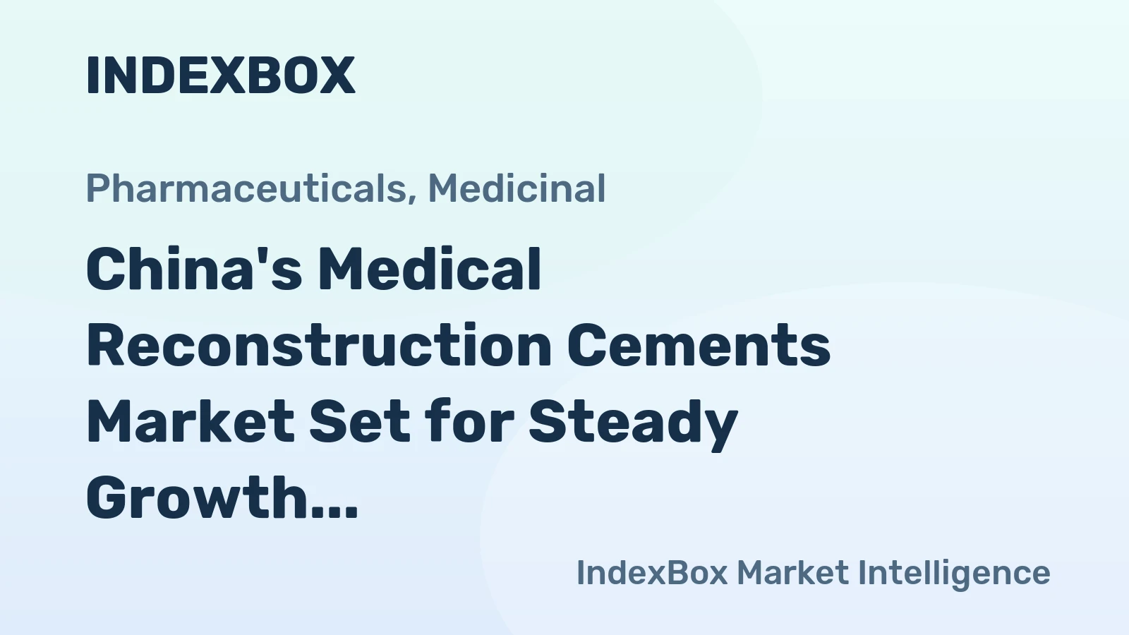 China's Medical Reconstruction Cements Market Set for Steady Growth with 2.7% Value CAGR Through 2035