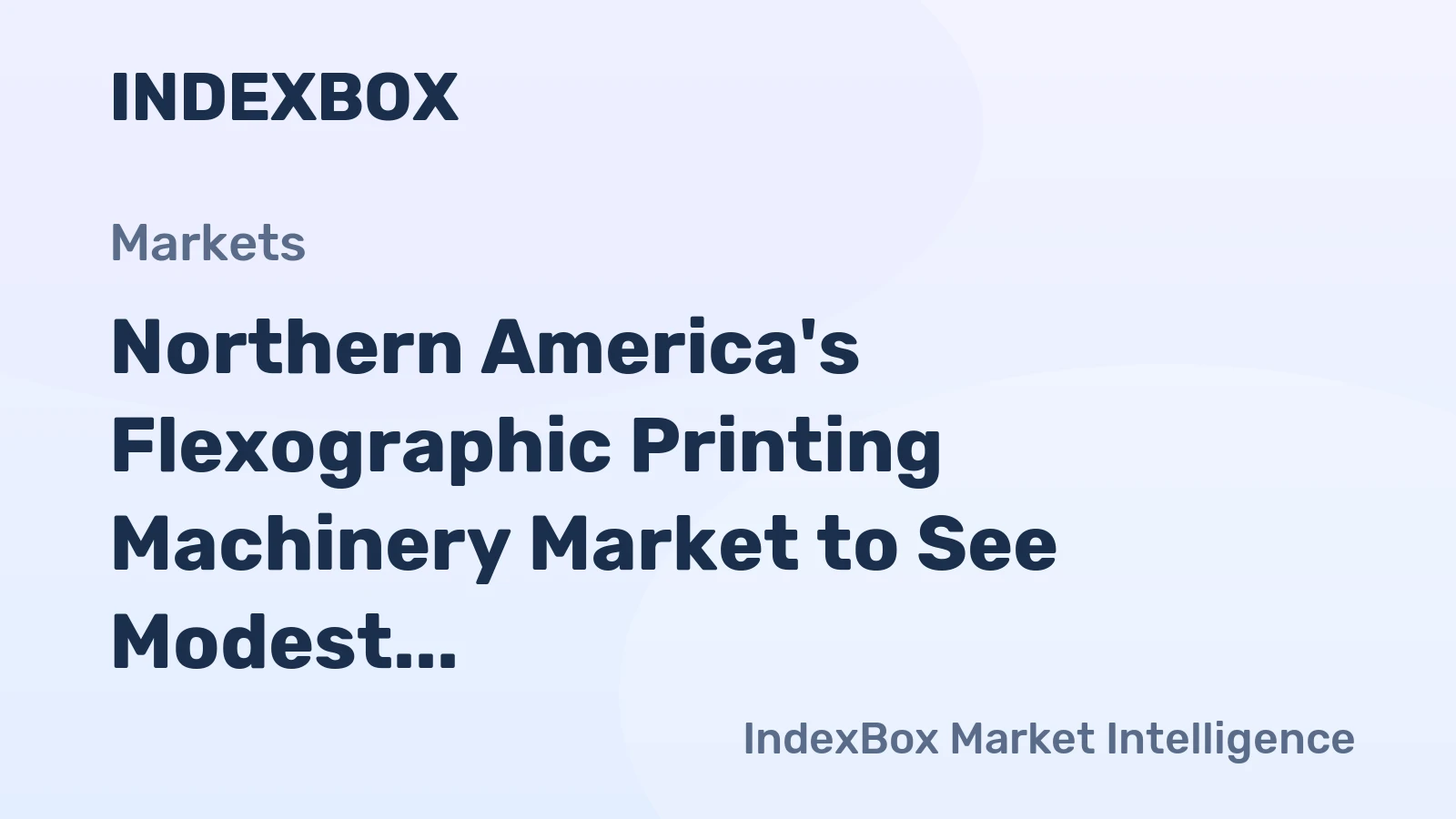 Northern America's Flexographic Printing Machinery Market to See Modest Growth with a +1.3% Volume CAGR