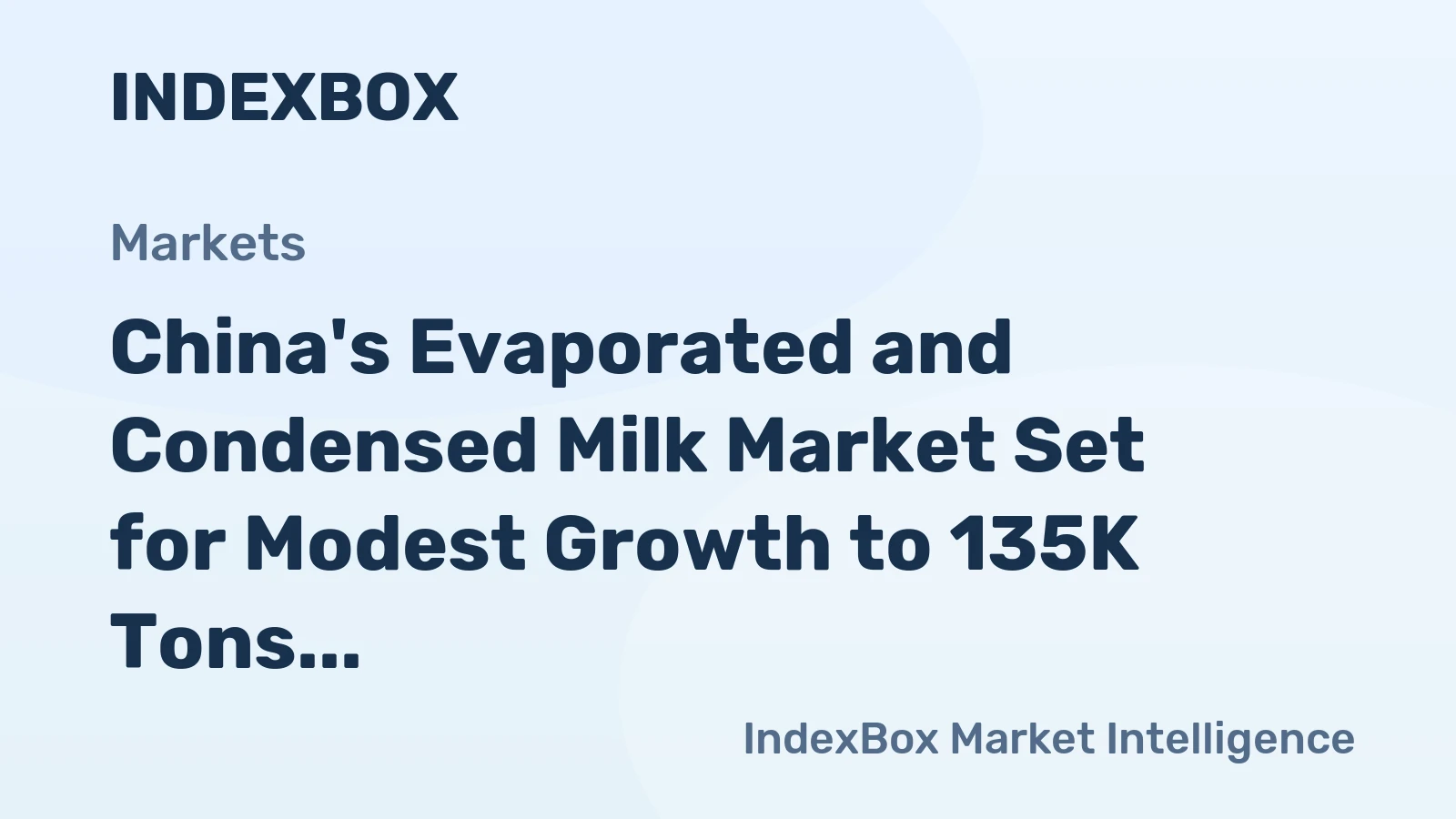 China's Evaporated and Condensed Milk Market Set for Modest Growth to 135K Tons and $282M