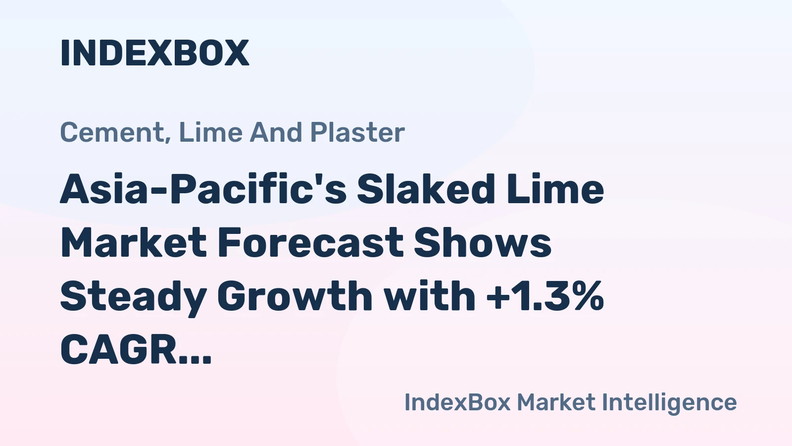 Asia-Pacific's Slaked Lime Market Forecast Shows Steady Growth with +1.3% CAGR in Value Through 2035